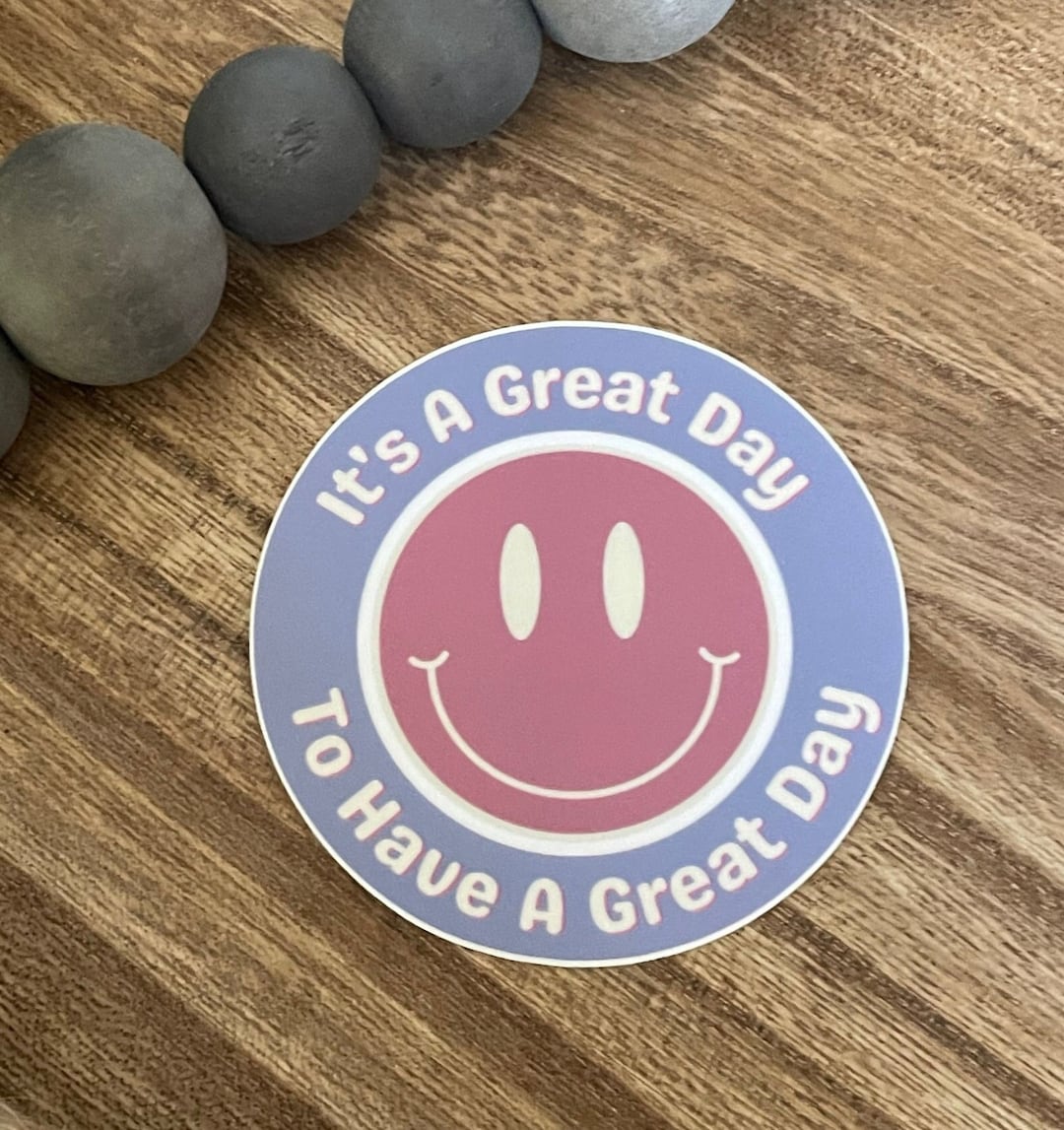 Happy Sticker, Smile Sticker, It's a Great Day to Have a Great Day ...