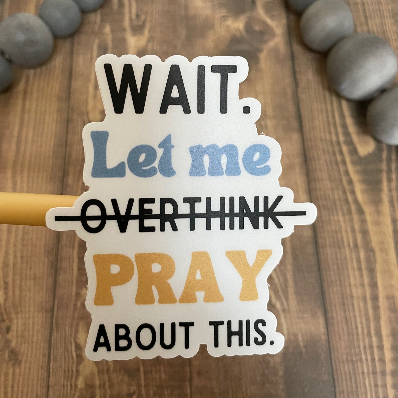 Christian Sticker, Wait Let Me Pray About This Sticker, Faith Sticker ...