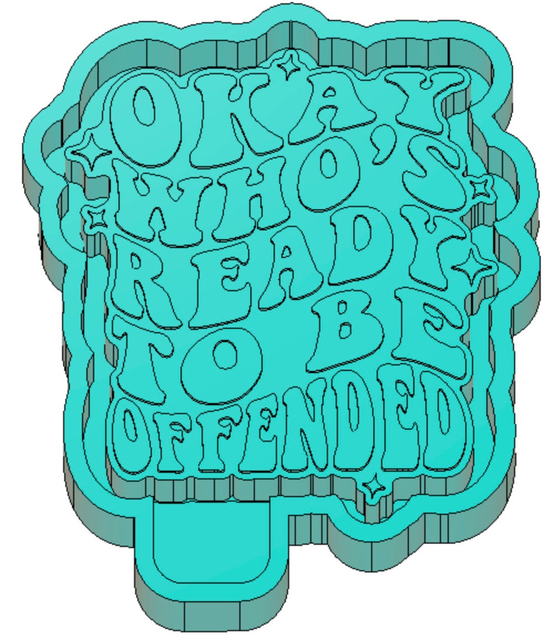 Who's Ready to Be Offended Freshie Blank for Molding 3D Printer File ...