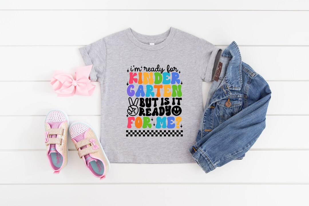 I'm Ready for Kindergarten but is It Ready for Me Shirt, Kinder Crew T ...