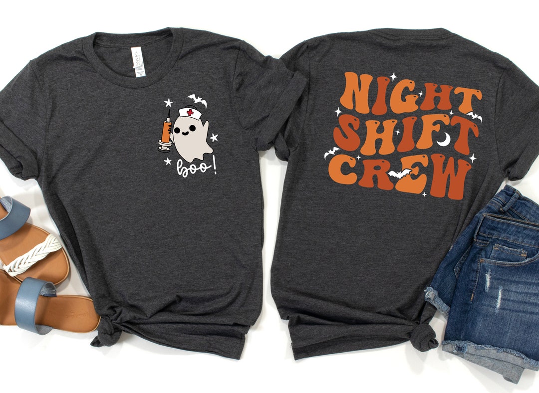 Night Shift Crew Boo Shirt, Halloween Night Shift, Nurse Shirt, Nurse ...