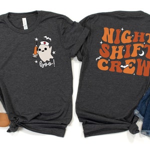 Night Shift Crew Boo Shirt, Halloween Night Shift, Nurse Shirt, Nurse ...