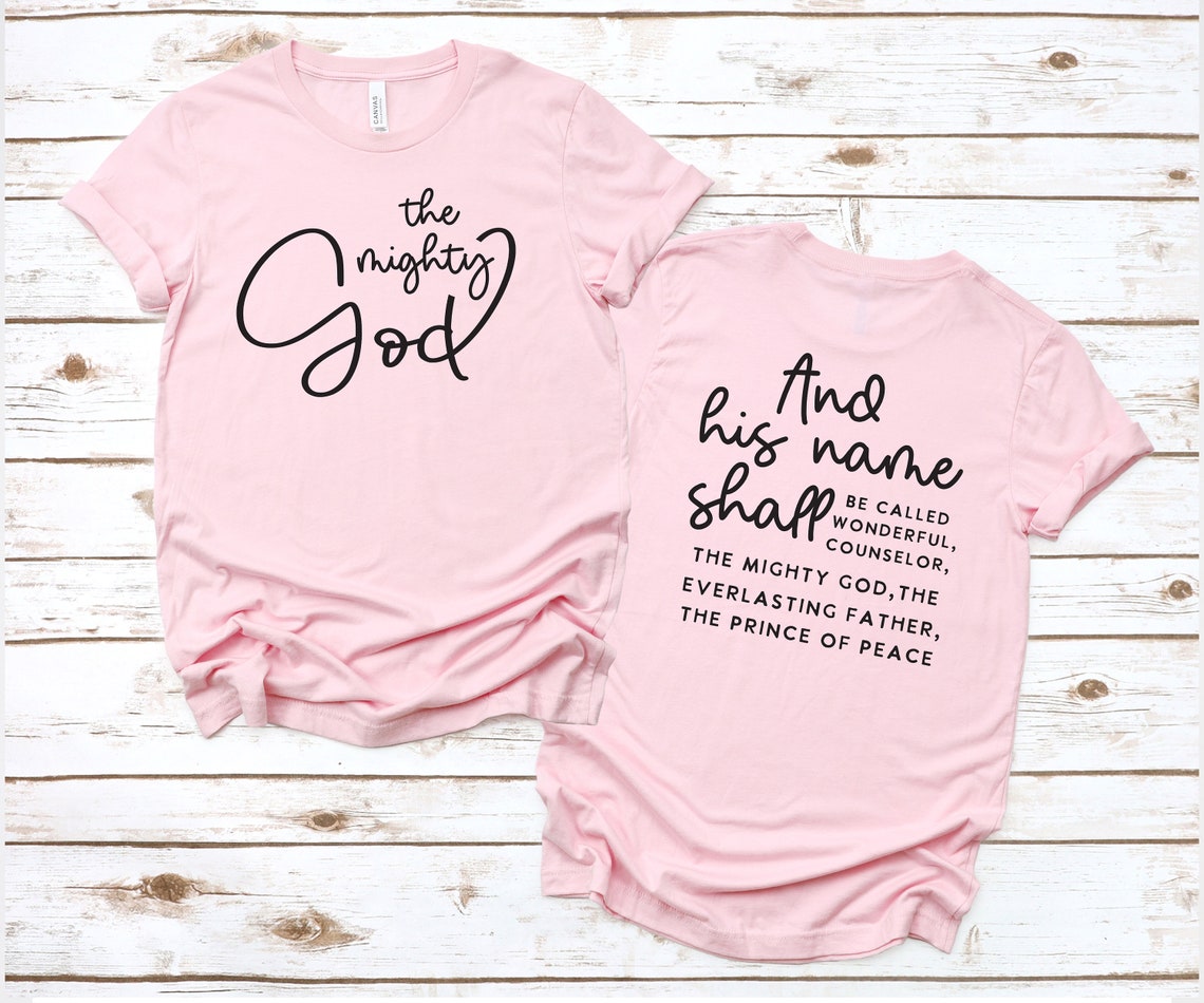 The Mighty God Shirt, and His Name Shall Be Called, Christian Apparel ...