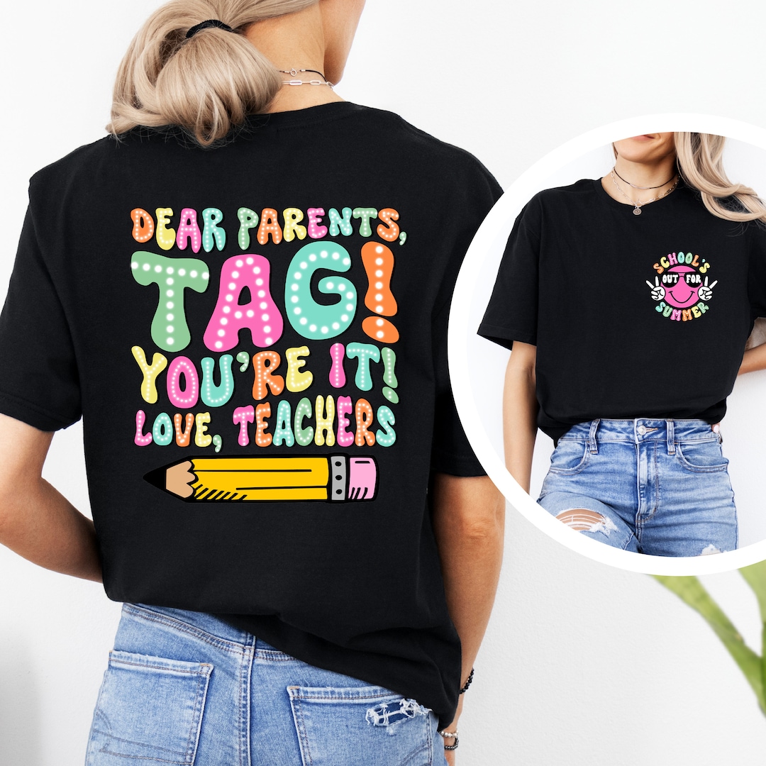 Dear Parents Tag You're It, Funny Teacher Shirt, Teacher Sweatshirt ...