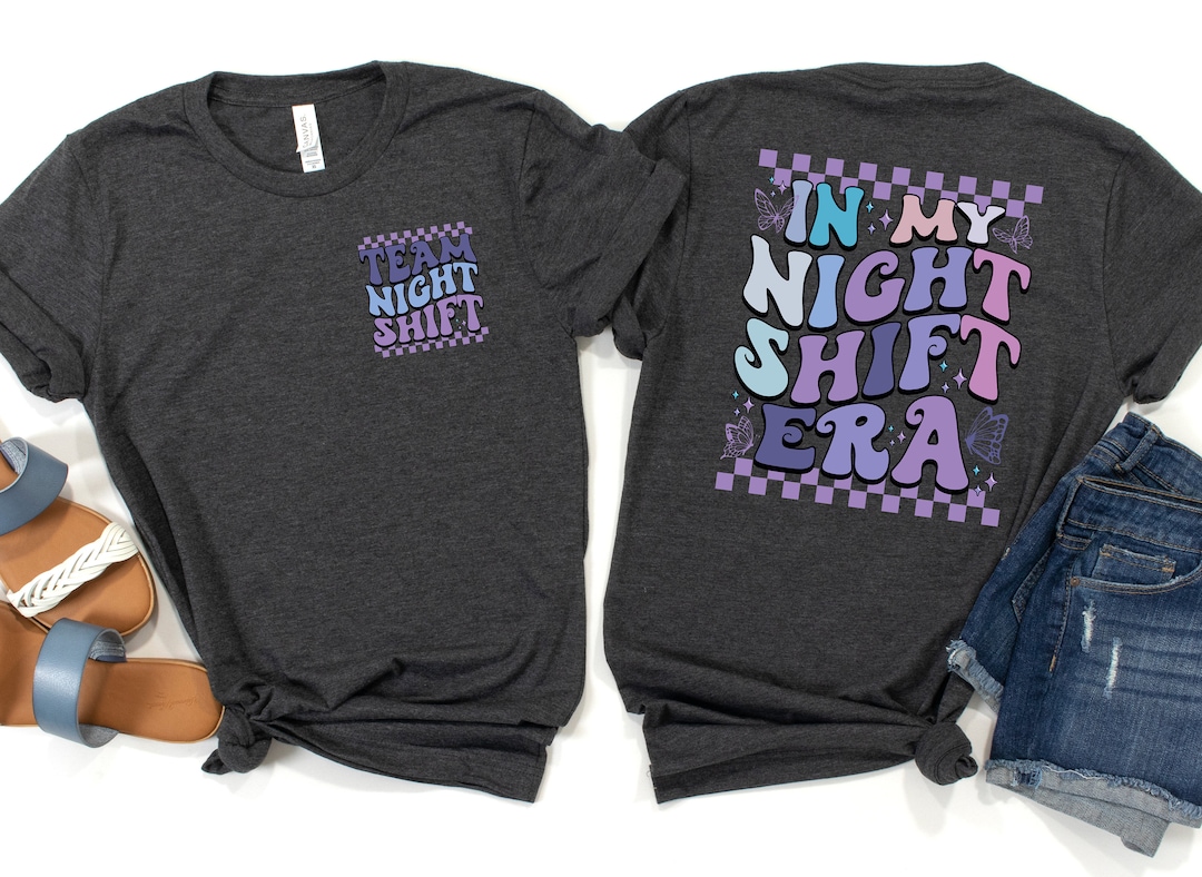 In My Night Shift Era Shirt, Nurse Night Shift Shirt, Team Night Shift ...