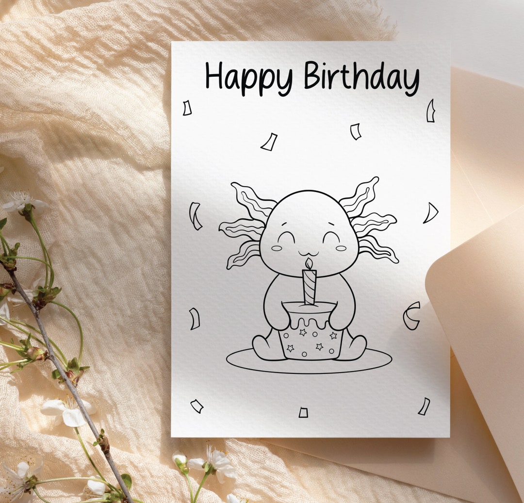 Printable Cute Axolotl Coloring Birthday Card, Printable Greeting Card ...