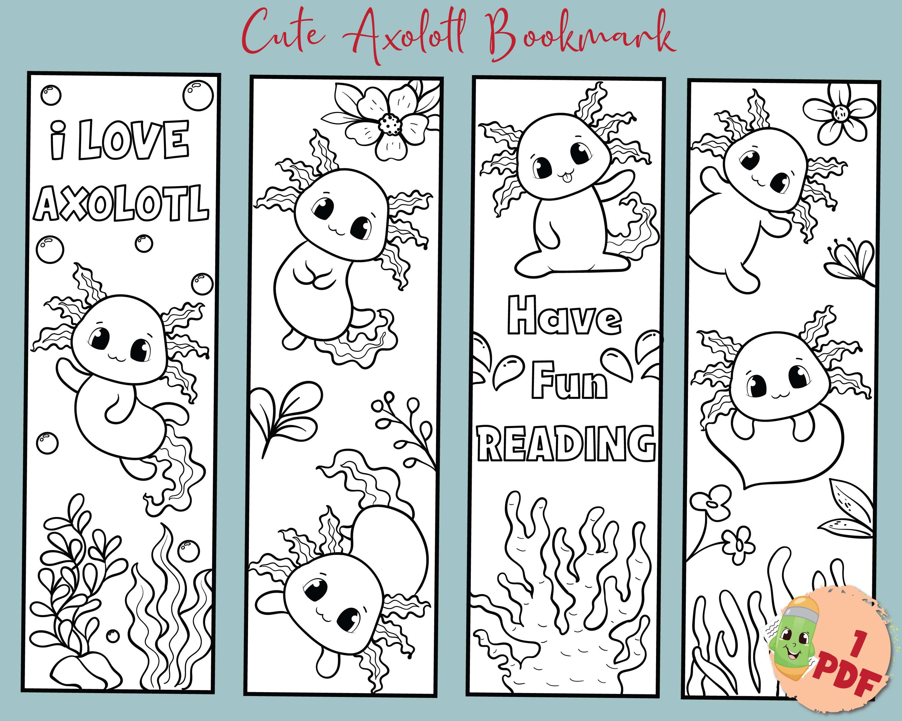 Printable Cute Axolotl Coloring Bookmarks for Kids, Baby Axolotl ...