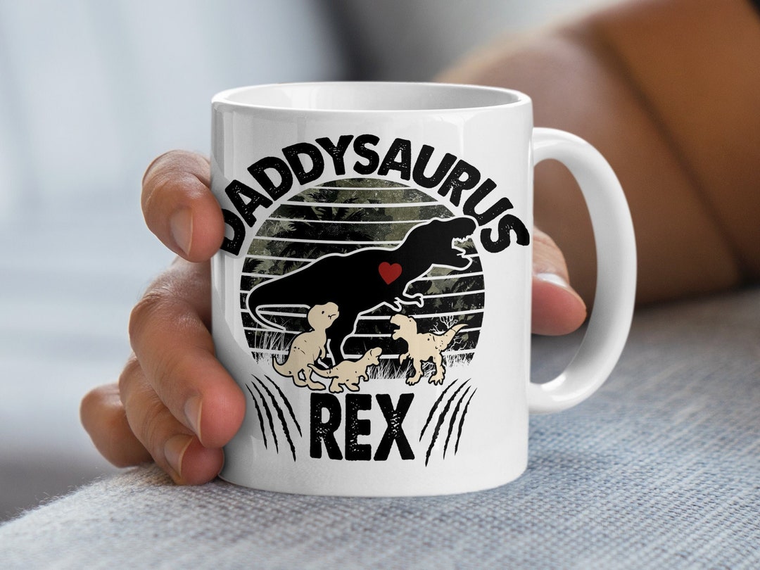 Daddysaurus Rex Mug, Dad'saurus Rex, Daddy and Me, Daddy and Son or ...