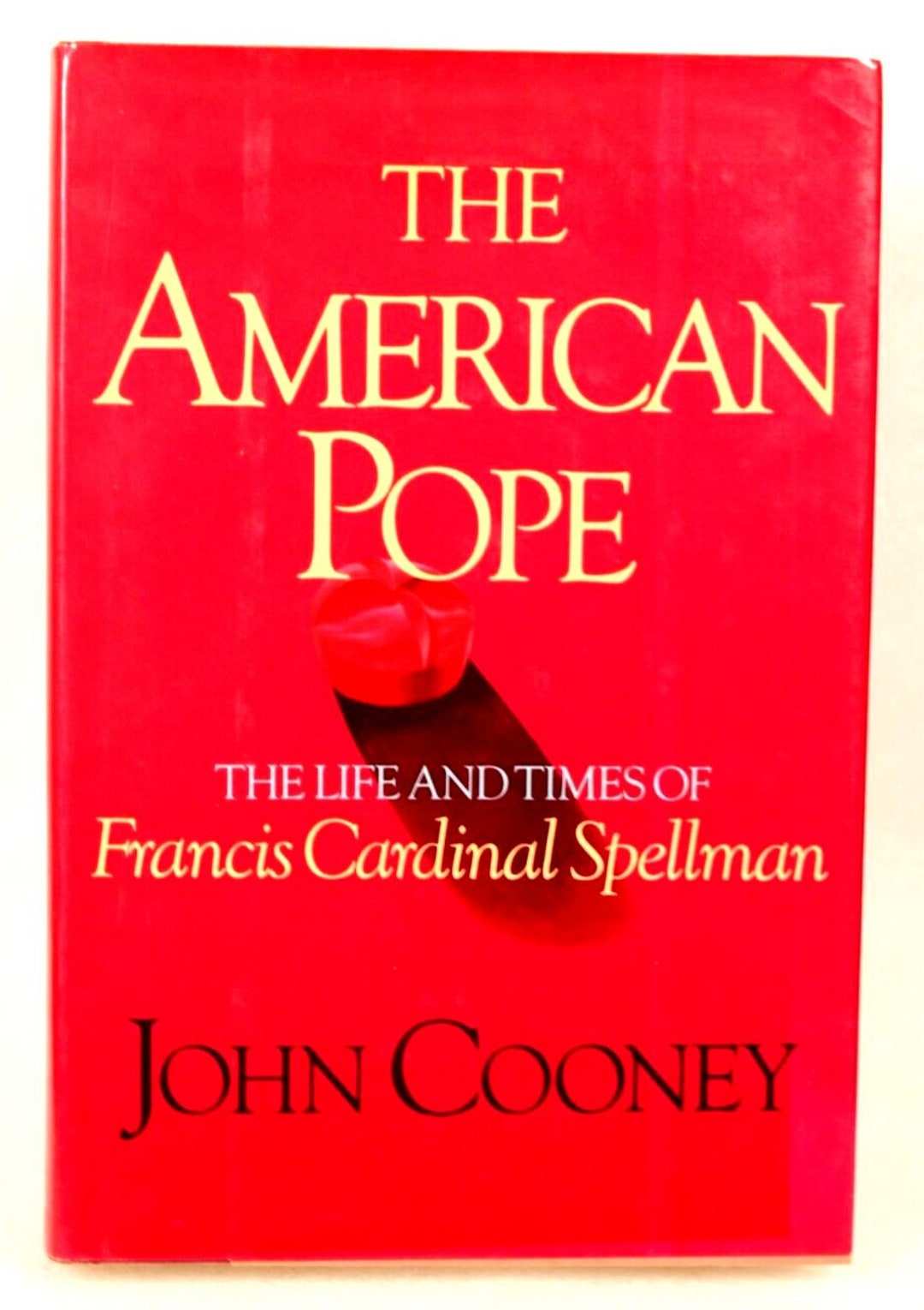 The American Pope by John Cooney - 1984 - Francis Cardinal Spellman ...