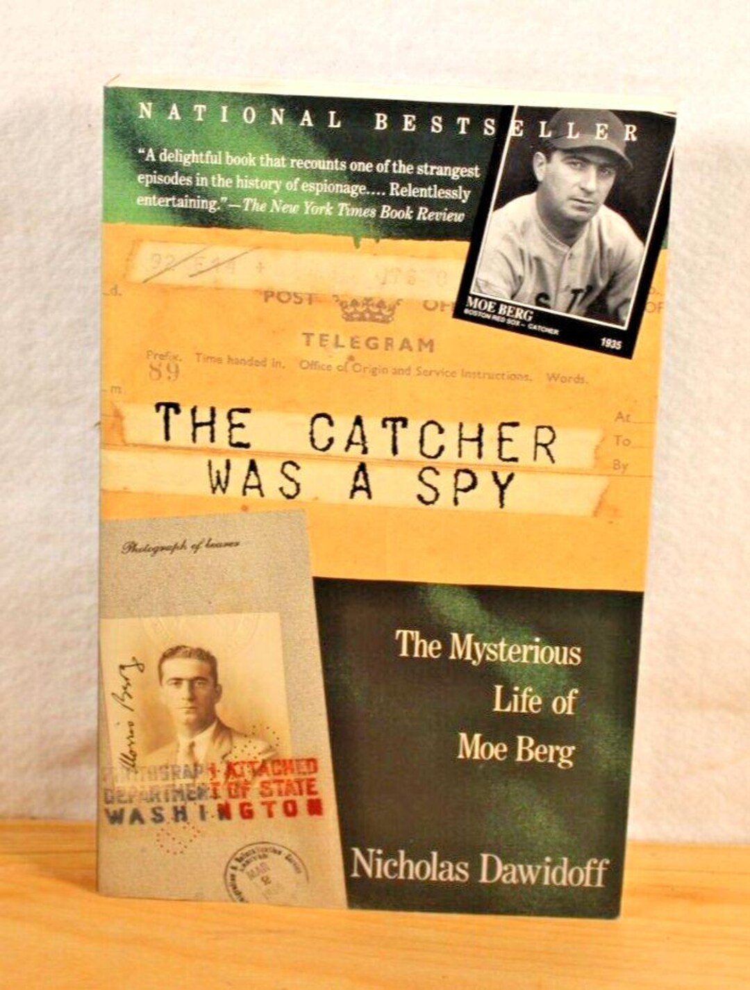 The Catcher Was a Spy: the Mysterious Life of Moe Berg by Dawidoff ...