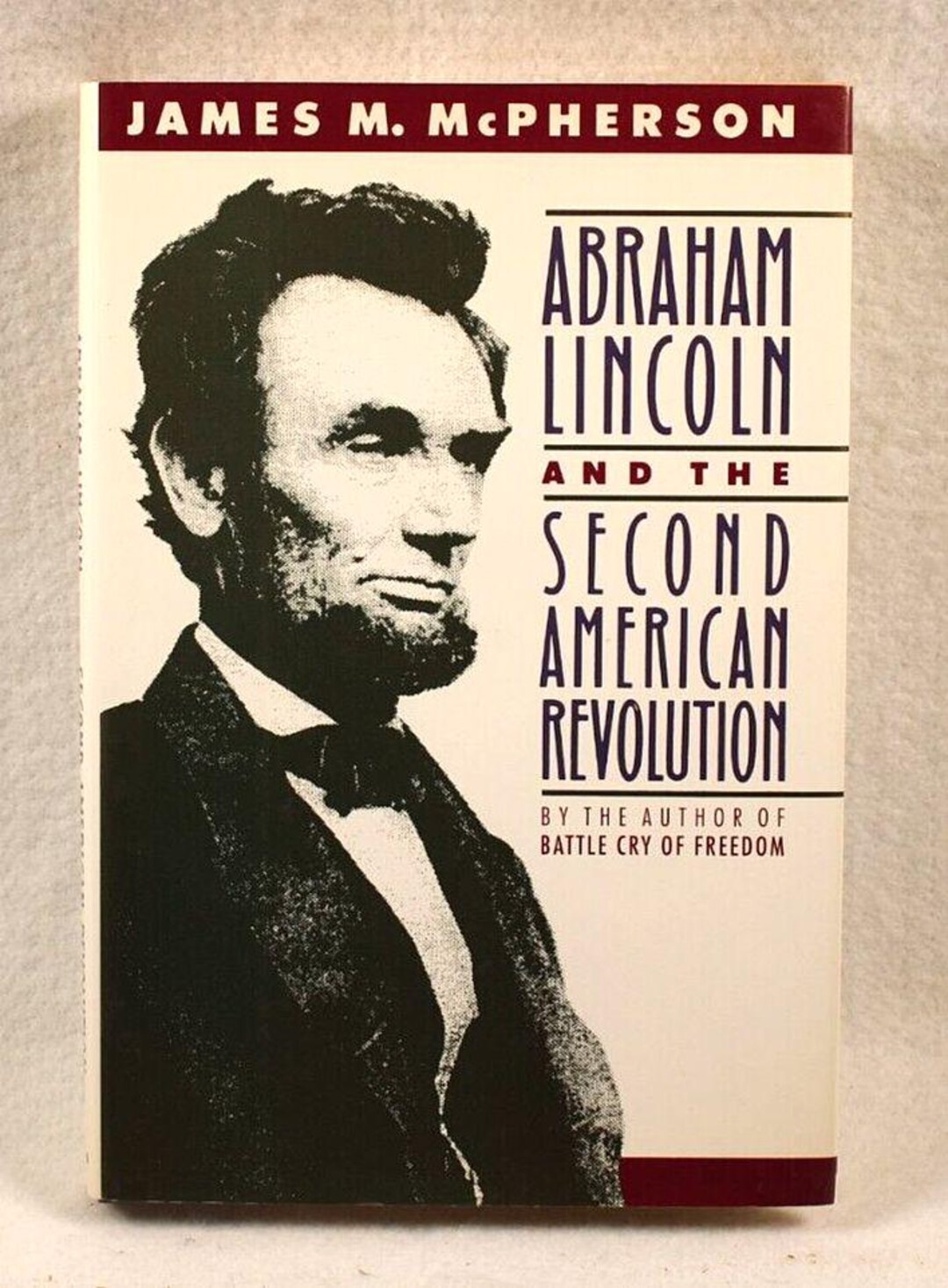 Abraham Lincoln and the Second American Revolution by James M ...