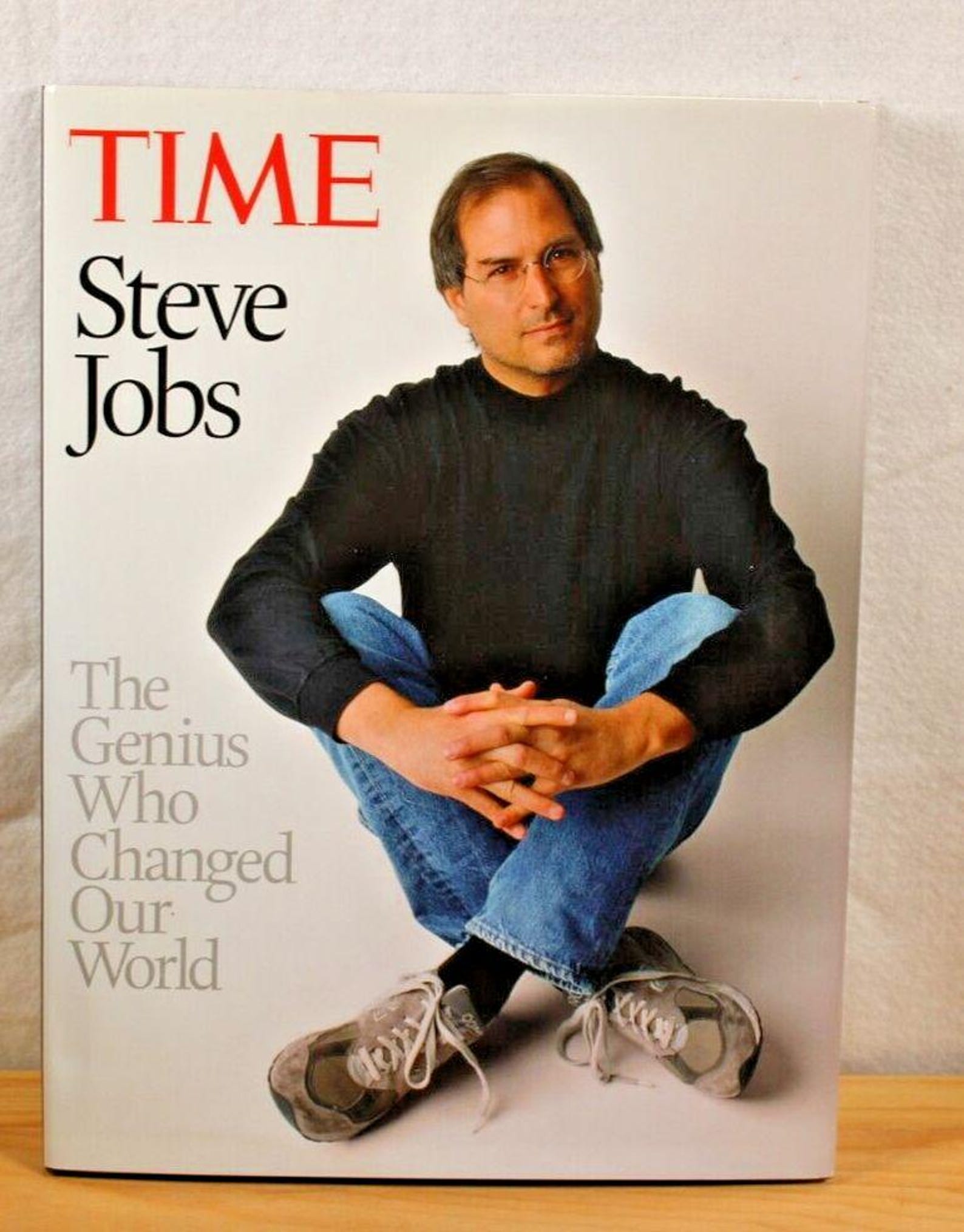 Time Steve Jobs: the Genius Who Changed Our World the Editors of TIME ...