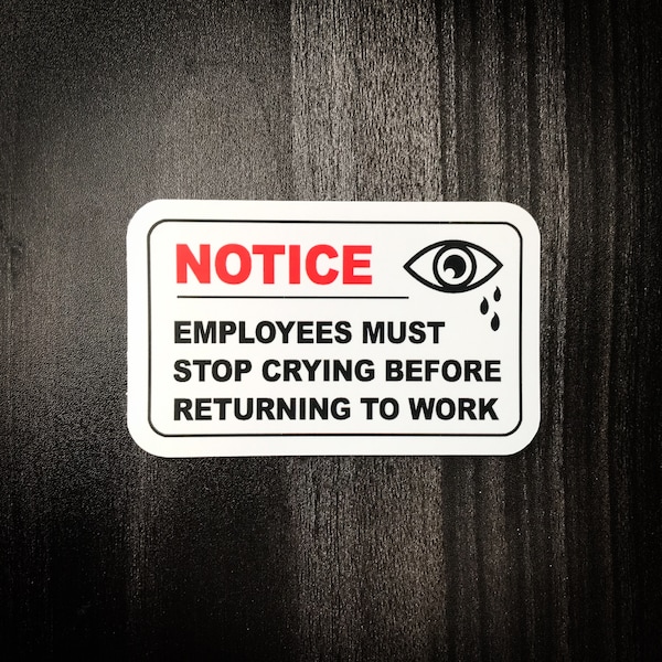 Employees Must Stop Crying Sign - Etsy