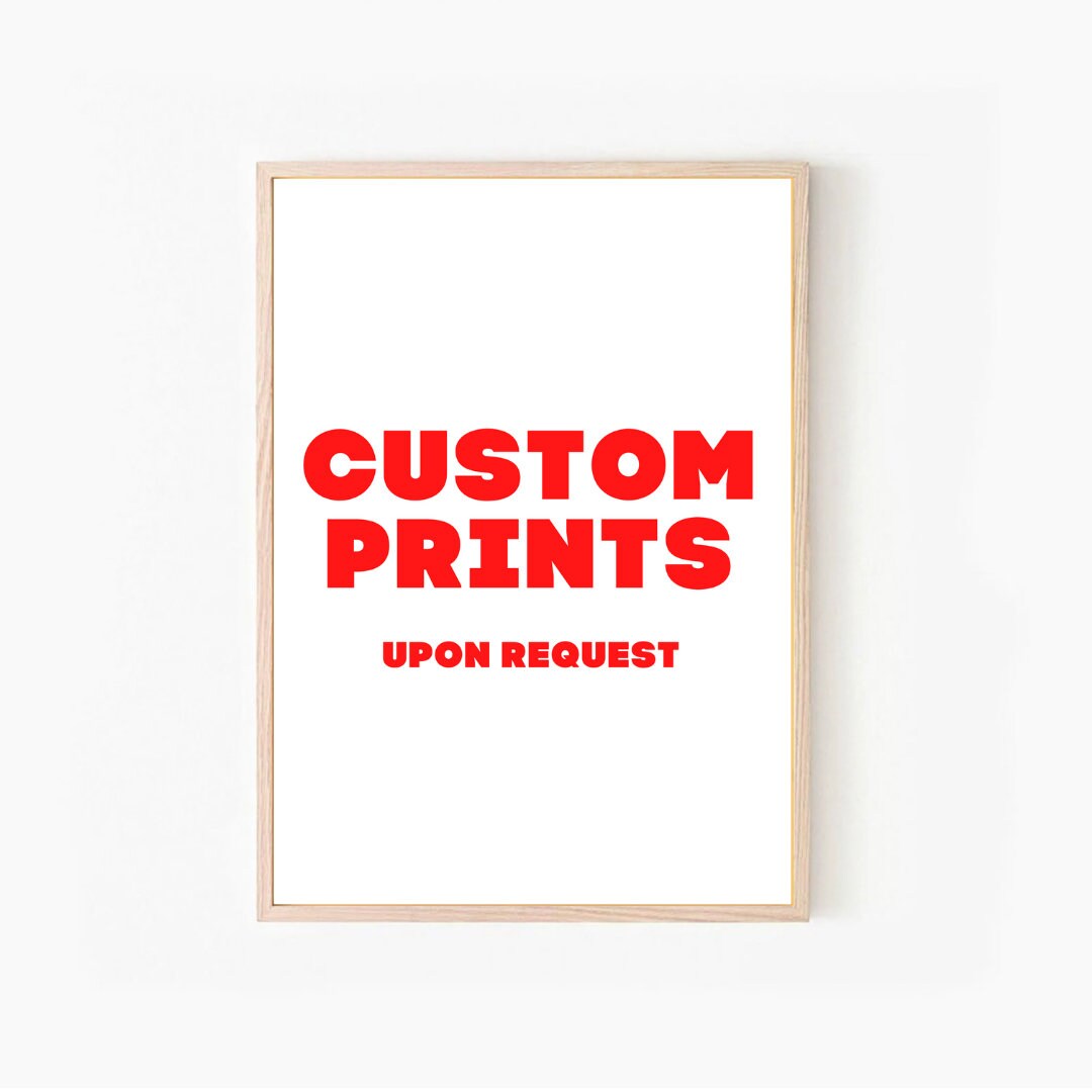 Custom Print Request - INSTANT DOWNLOAD - Etsy