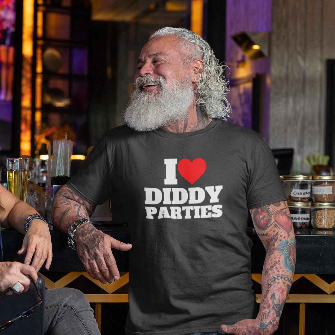 I Love Diddy Parties Tshirt, Men’s Funny Offensive Tee, Sarcastic ...