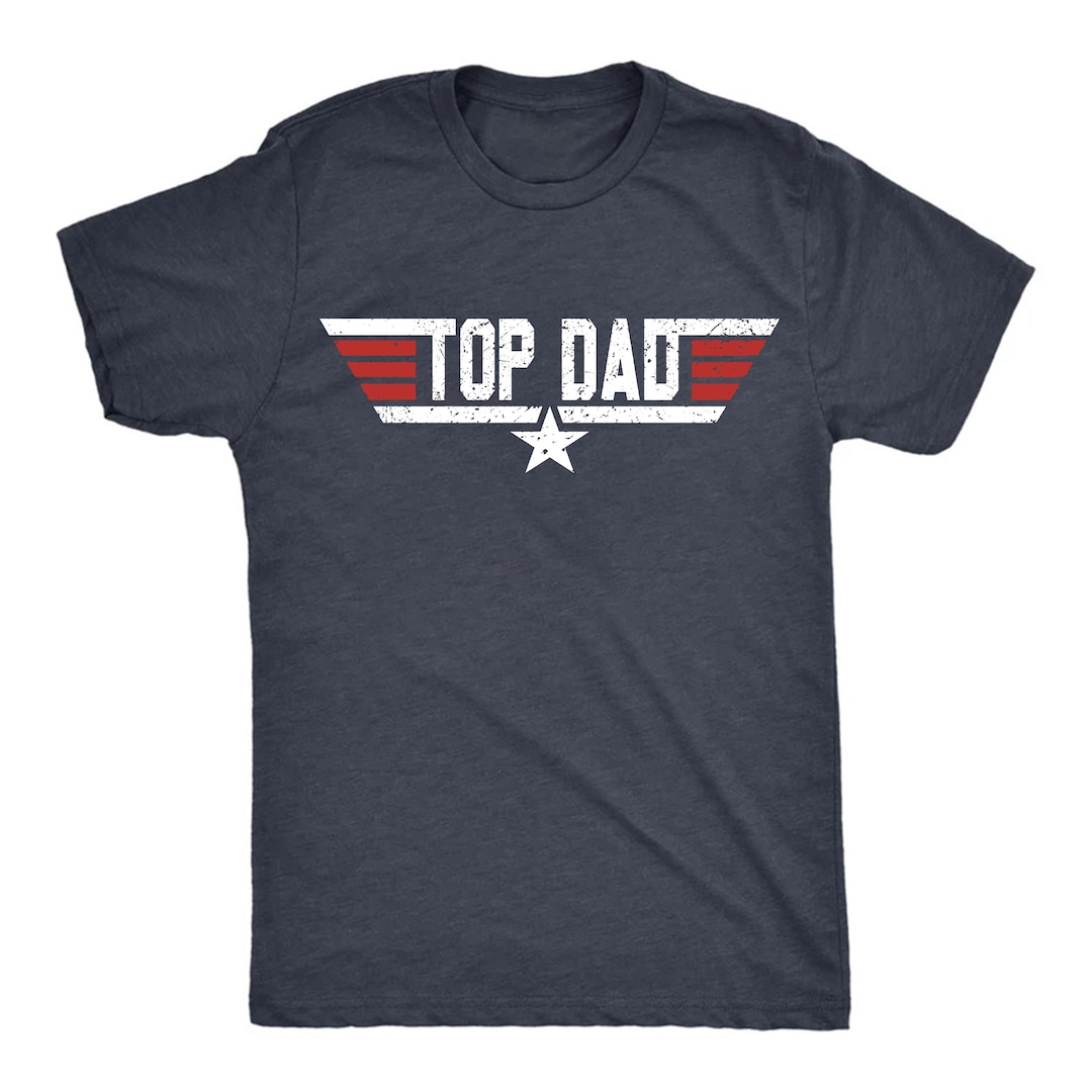 Top Dad T-shirt, Funny Movie Graphic Tee, Christmas Gift From Daughter ...