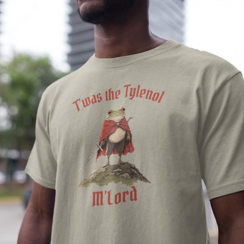 Tylenol Shirt, Twas the Tylenol M'lord: Funny Anti RFK Jr Frog Liberal ...