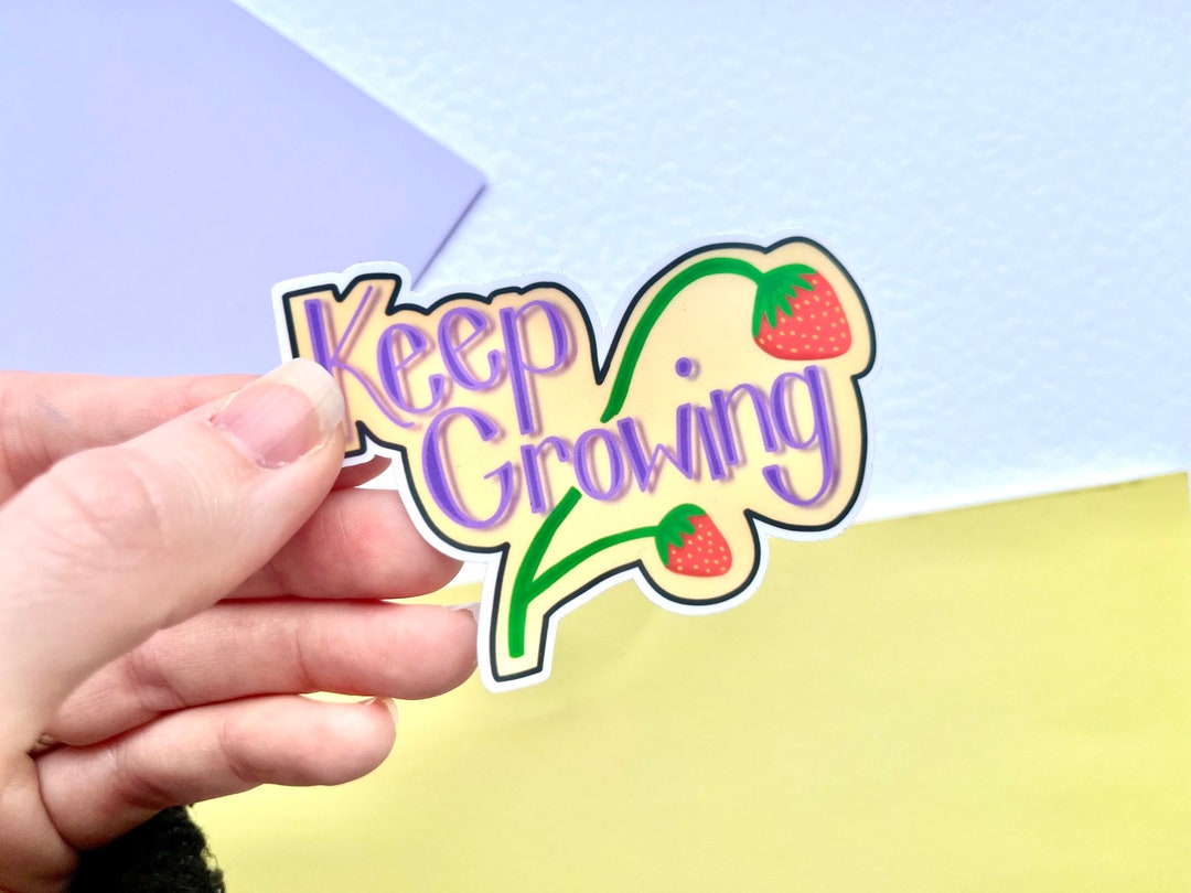 Keep Growing Strawberry Laminated Vinyl Sticker, Positive Affirmation ...
