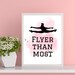 Flyer Than Most Cheerleader Wallpaper Cheer Printable Wall Art Décor ...