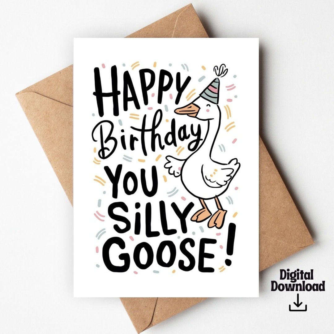 Silly Goose Birthday Card | Happy Birthday You Silly Goose | Unique Greeting Card | Kids ...