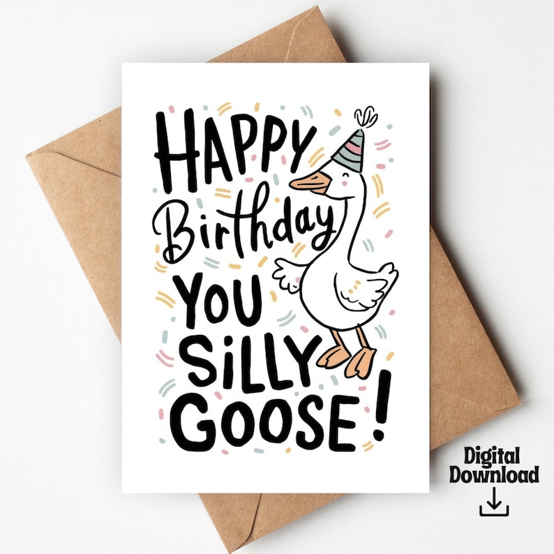 Silly Goose Birthday Card | Happy Birthday You Silly Goose | Unique ...