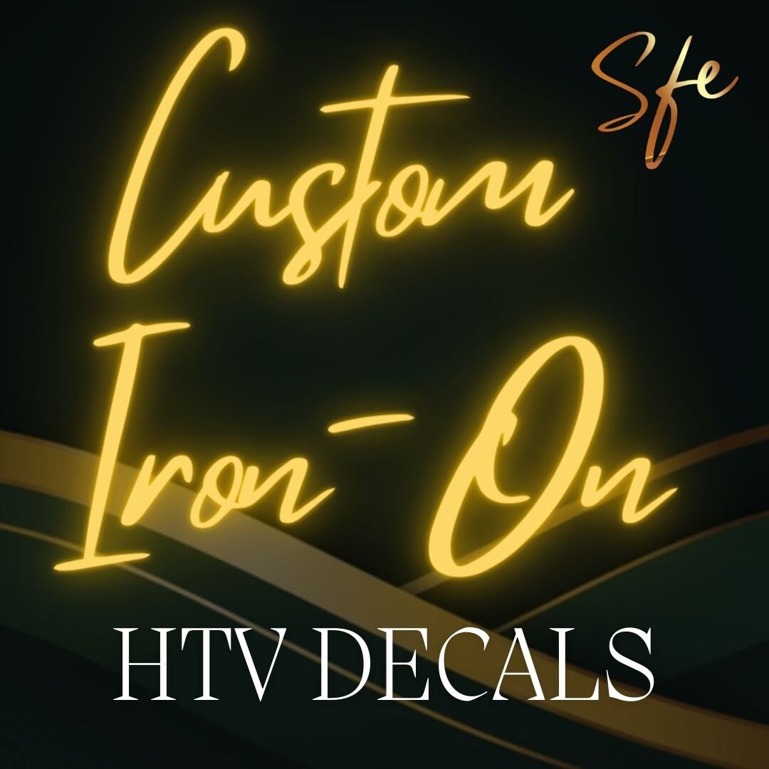 Custom HTV Iron on Logo, Decals . Tshirt, Glasswear, Phone Cases ...