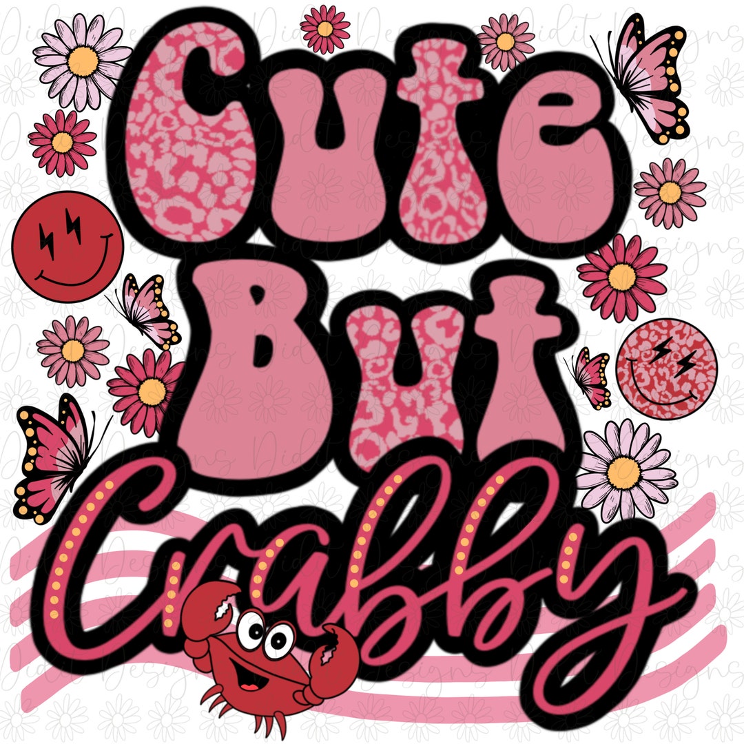 Retro Cute but Crabby Png. Crab Png. Sublimation. DTF. Png. Shirts ...