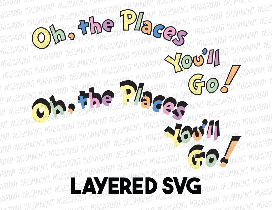 Oh, the Places You'll Go Layered SVG Digital File - Etsy