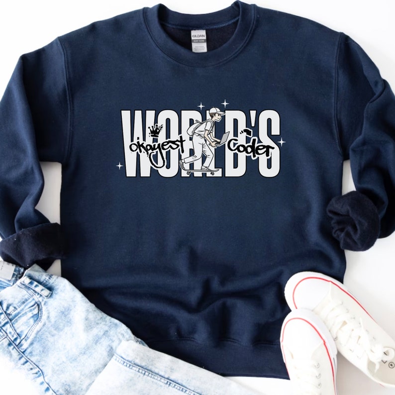 Worlds Okayest Coder Sweatshirt Coding Shirt Coder Hoodie Computer Science Tshirt Computer