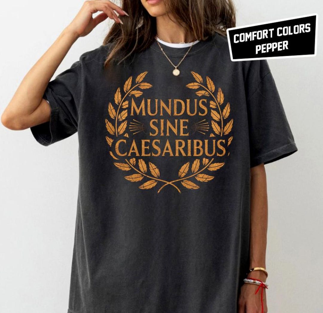 Vintage Mundus Sine Caesaribus Comfort Colors Shirt, Latin Phrase Retro ...