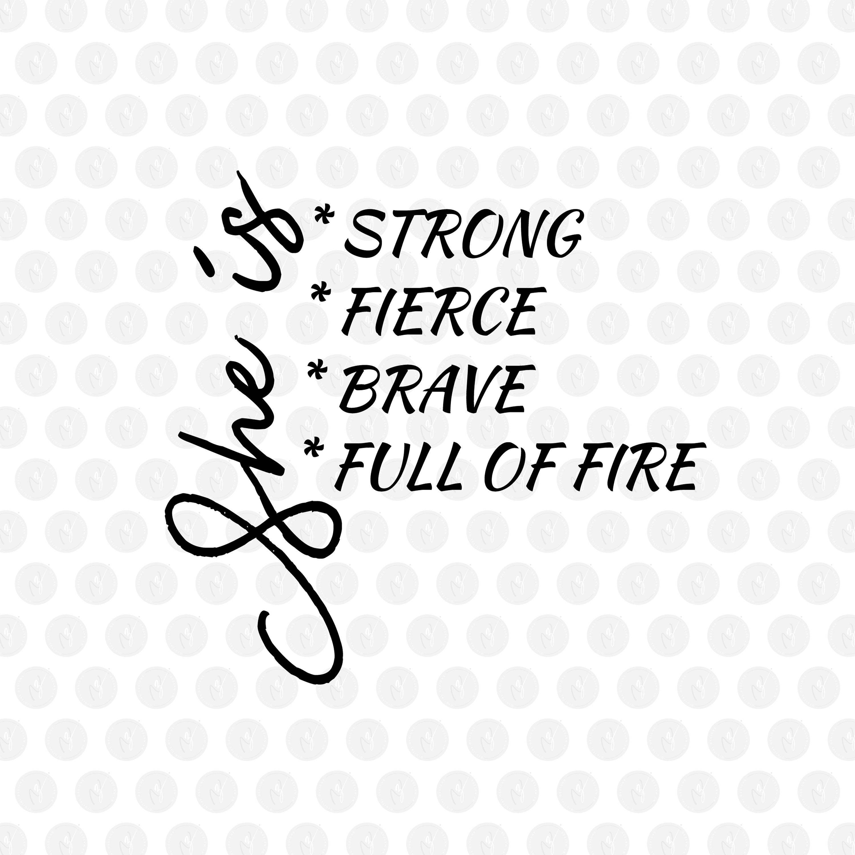 She is Strong Svg Fierce Svg Brave Svg Full of Fire Svg - Etsy