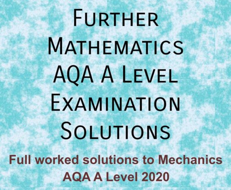 Further Mathematics AQA A Level Examination Solutions 2020 Paper 3 ...