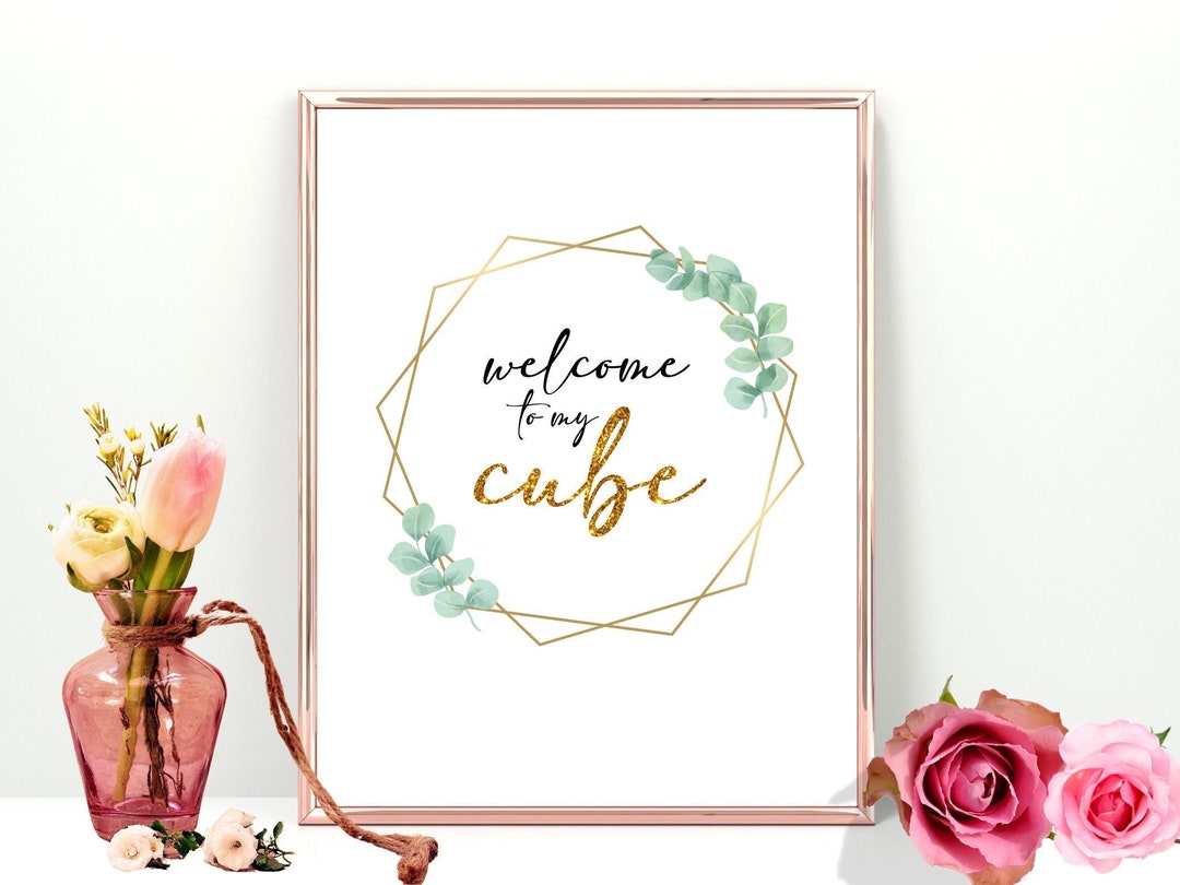 Welcome to My Cube | Office Quote Printable | Gold Office Wall Art ...