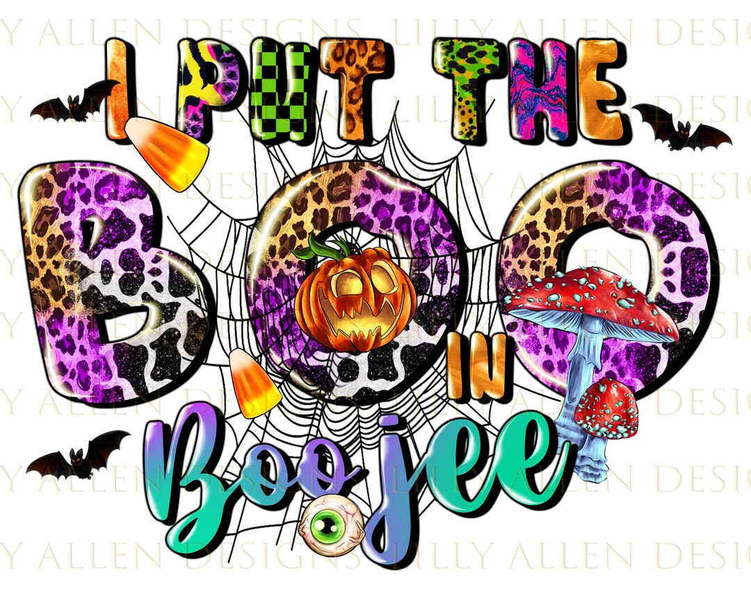 I Put the Boo in Boojee Png Sublimation Design Download, Happy ...