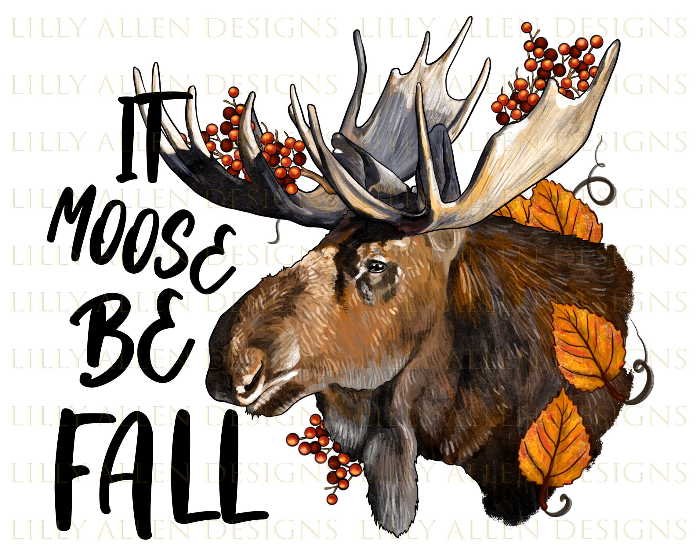 It Moose Be Fall Png Sublimation Design Fall Deer Png Fall - Etsy