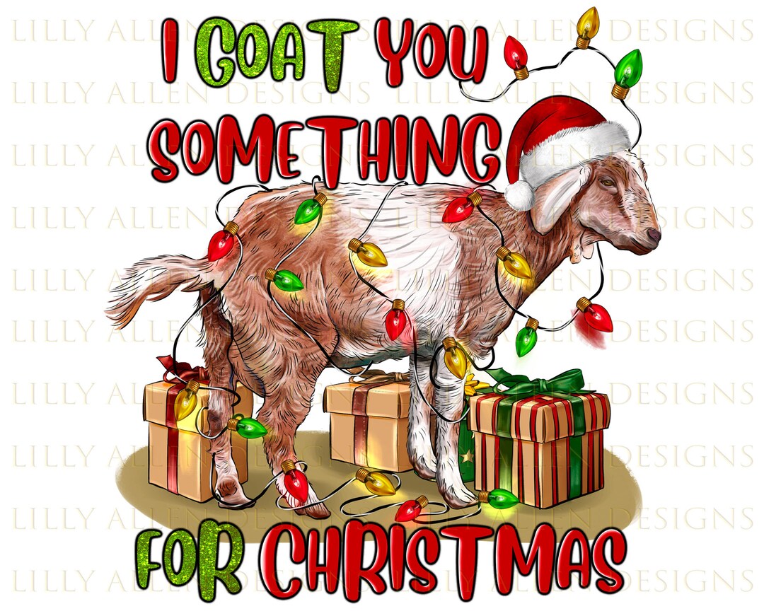I Goat Something for Christmas Png Sublimation Design - Etsy