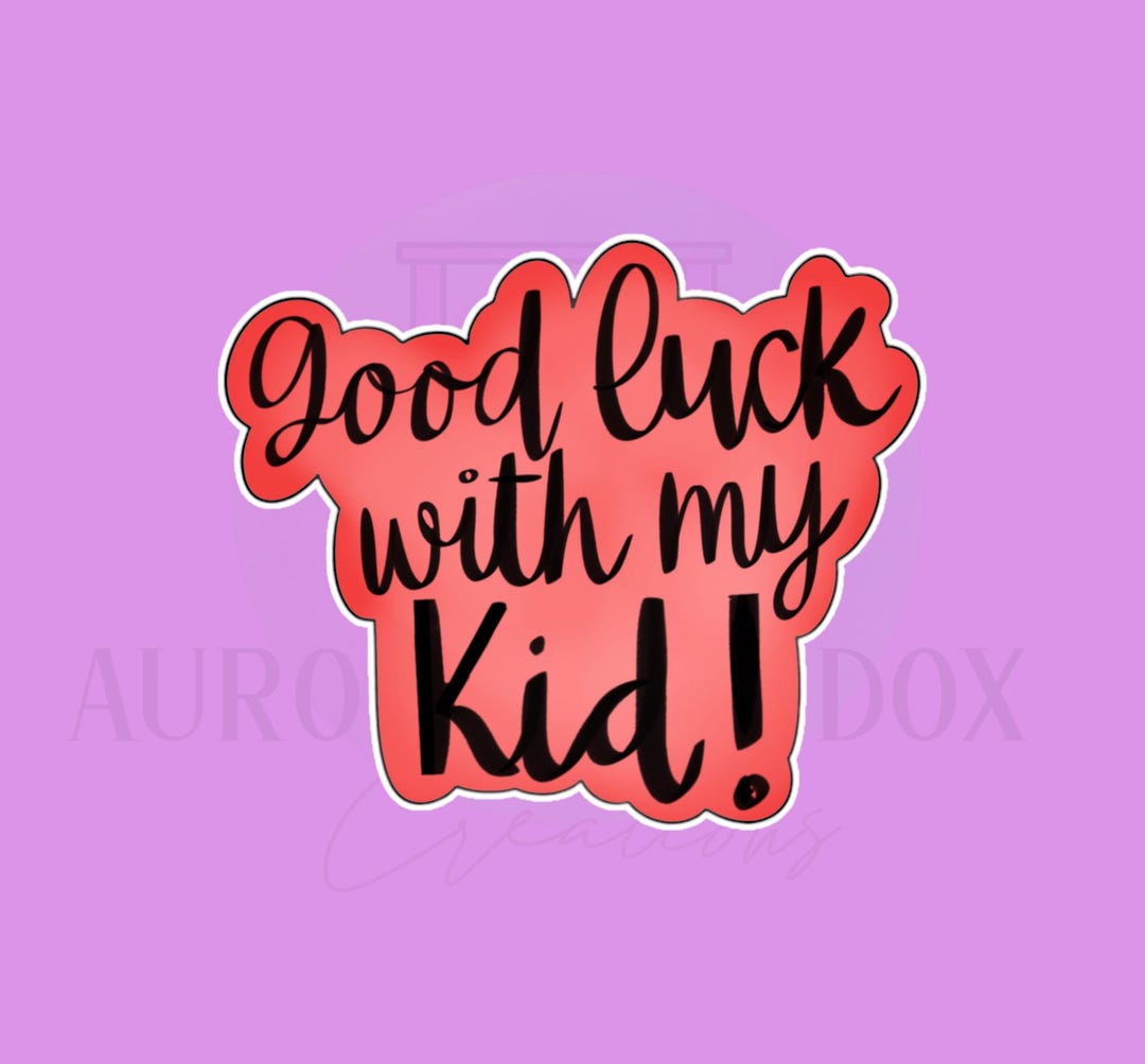 Good Luck With My Kid Cookie Cutter - Etsy