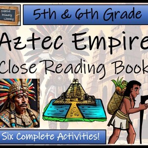 Aztec Empire Close Reading Comprehension Book | 5th Grade & 6th Grade ...