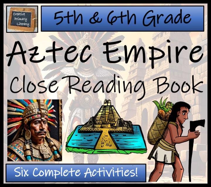 Aztec Empire Close Reading Comprehension Book | 5th Grade & 6th Grade ...