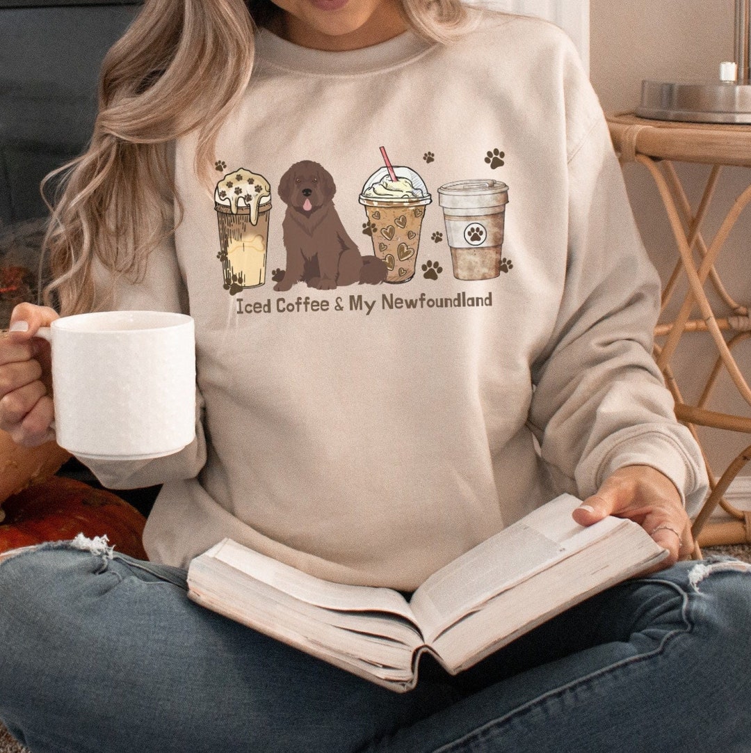 Iced Coffee and My Brown Newfoundland Sweatshirt Newfoundland Shirt Dog ...