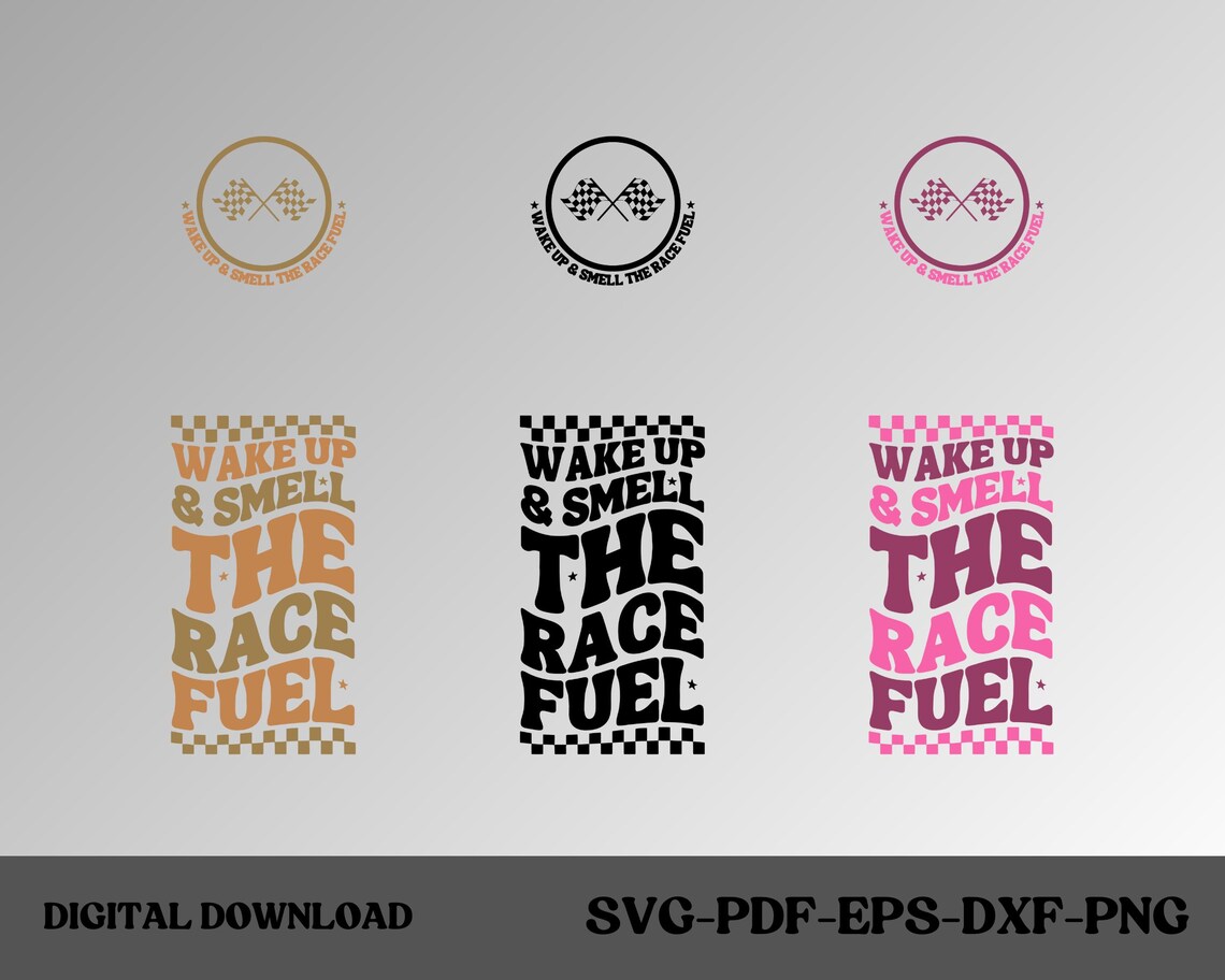 Wake up and Smell the Race Fuel SVG PNG, Racing Svg, Racing Mom Png ...