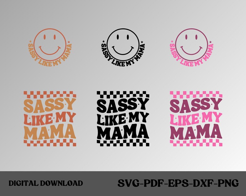 Sassy Like My Mama Svg, Sassy Mama Svg, Funny Quote Svg, Sassy Kid Svg ...