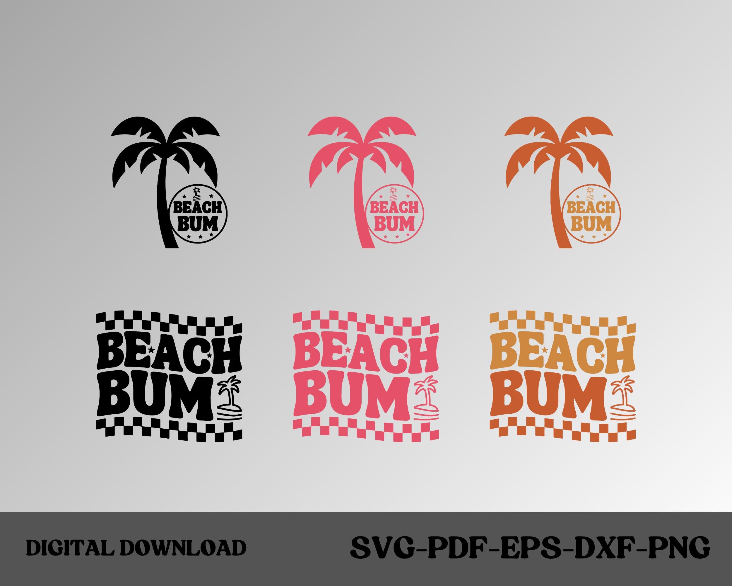 Beach Bum Svg, Summer Vibes Svg, Beach Vibes Svg, Vacation Svg, Beach ...