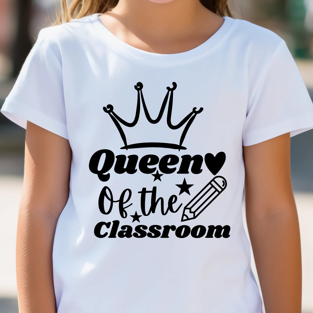 Queen of the Classroom SVG, Back to School Svg, School Svg, School ...