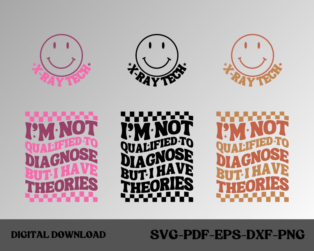 I'm Not Qualified Yo Diagnose but I Have Theories Svg, Radiologic ...