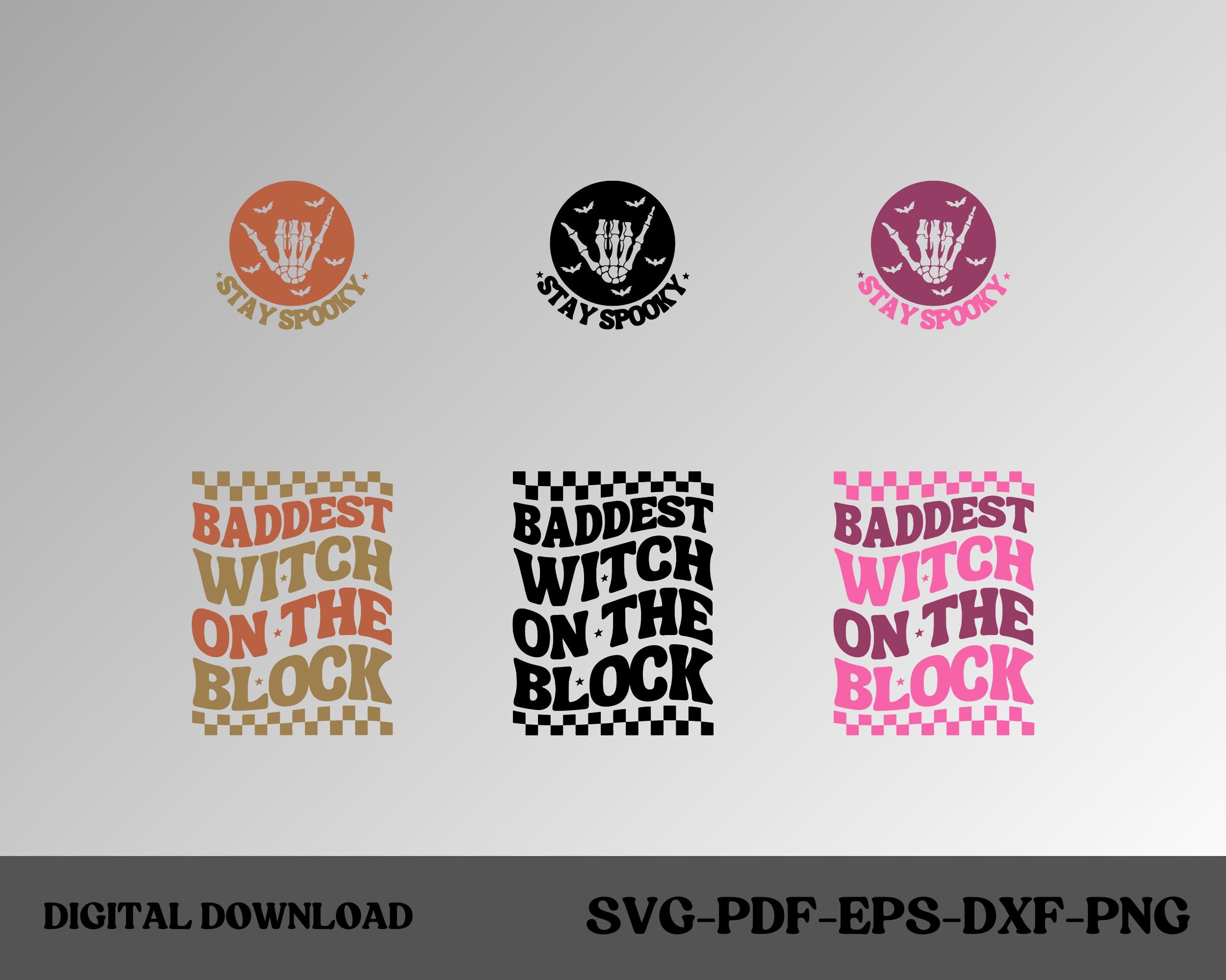 Baddest Witch on the Block SVG, Halloween SVG, Witch Saying SVG, Bad ...