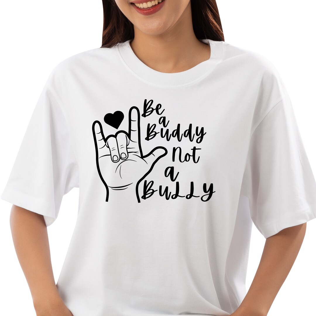 Buddy Not Bully Svg, Anti Bully Svg, Kids Shirt Svg,bully Awareness Svg ...