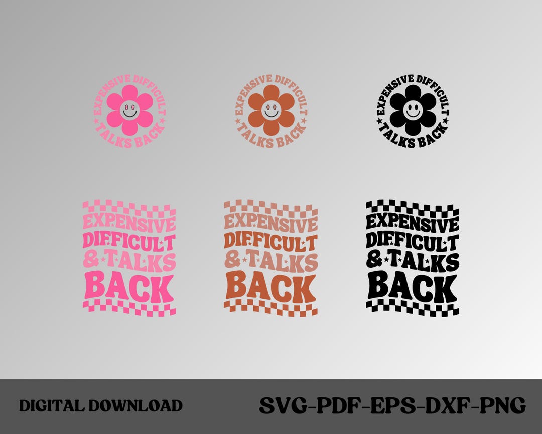 Expensive Difficult and Talks Back Svg, Expensive and Difficult Svg ...