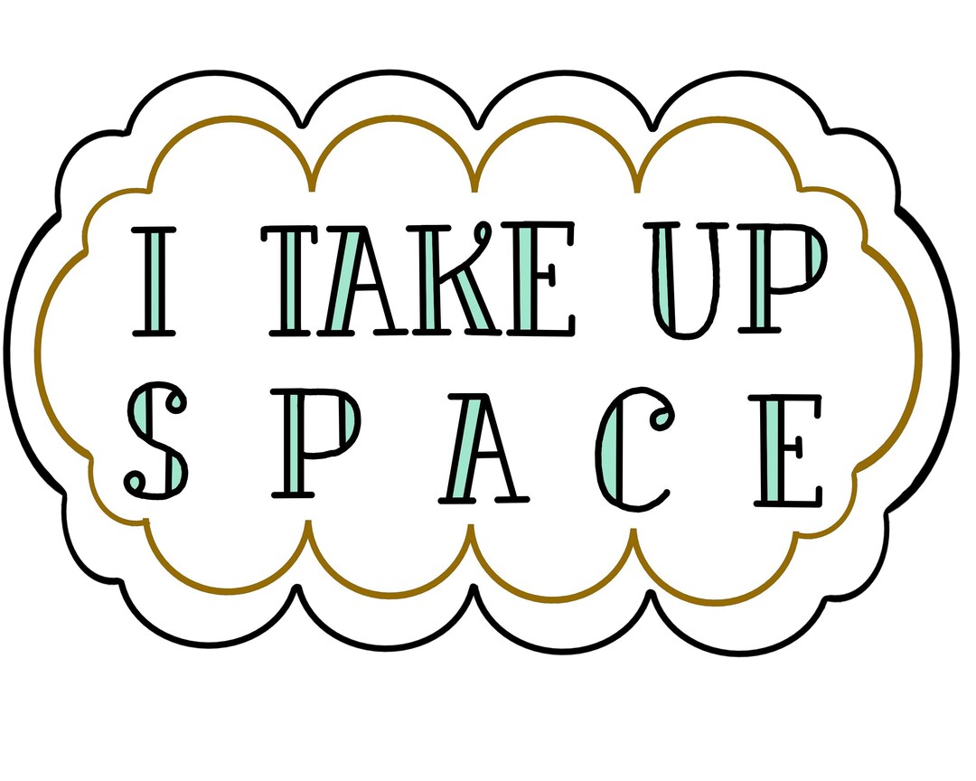 Vinyl Sticker - "i Take up Space" - Etsy