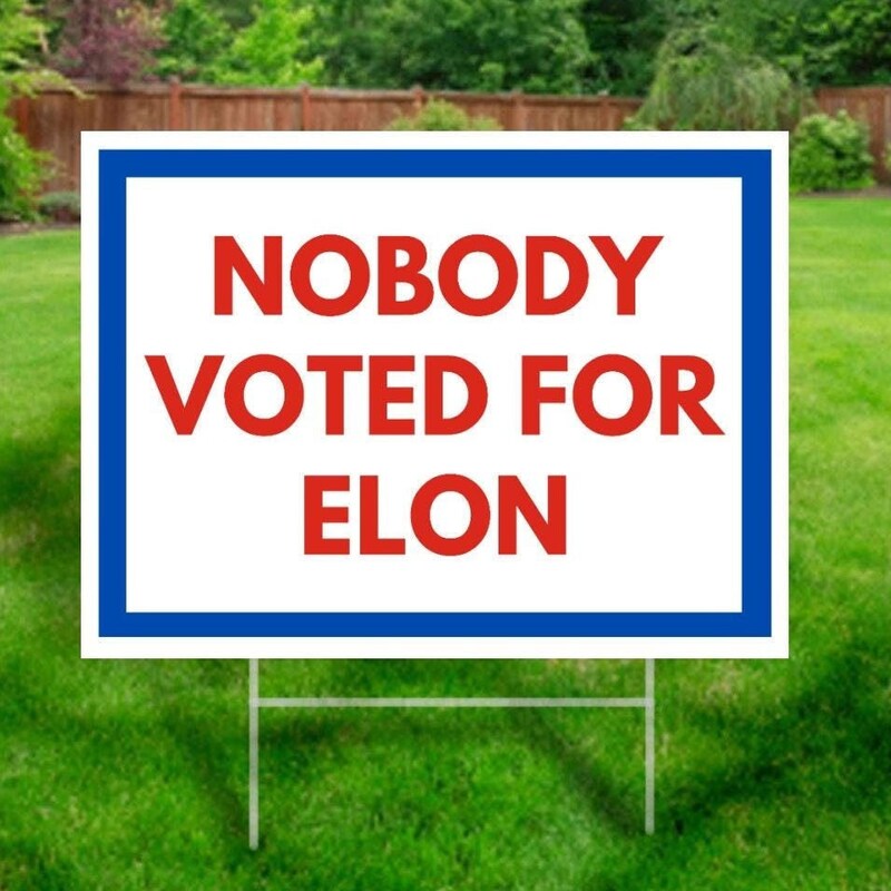 Anti Elon Musk Yard Sign - Etsy